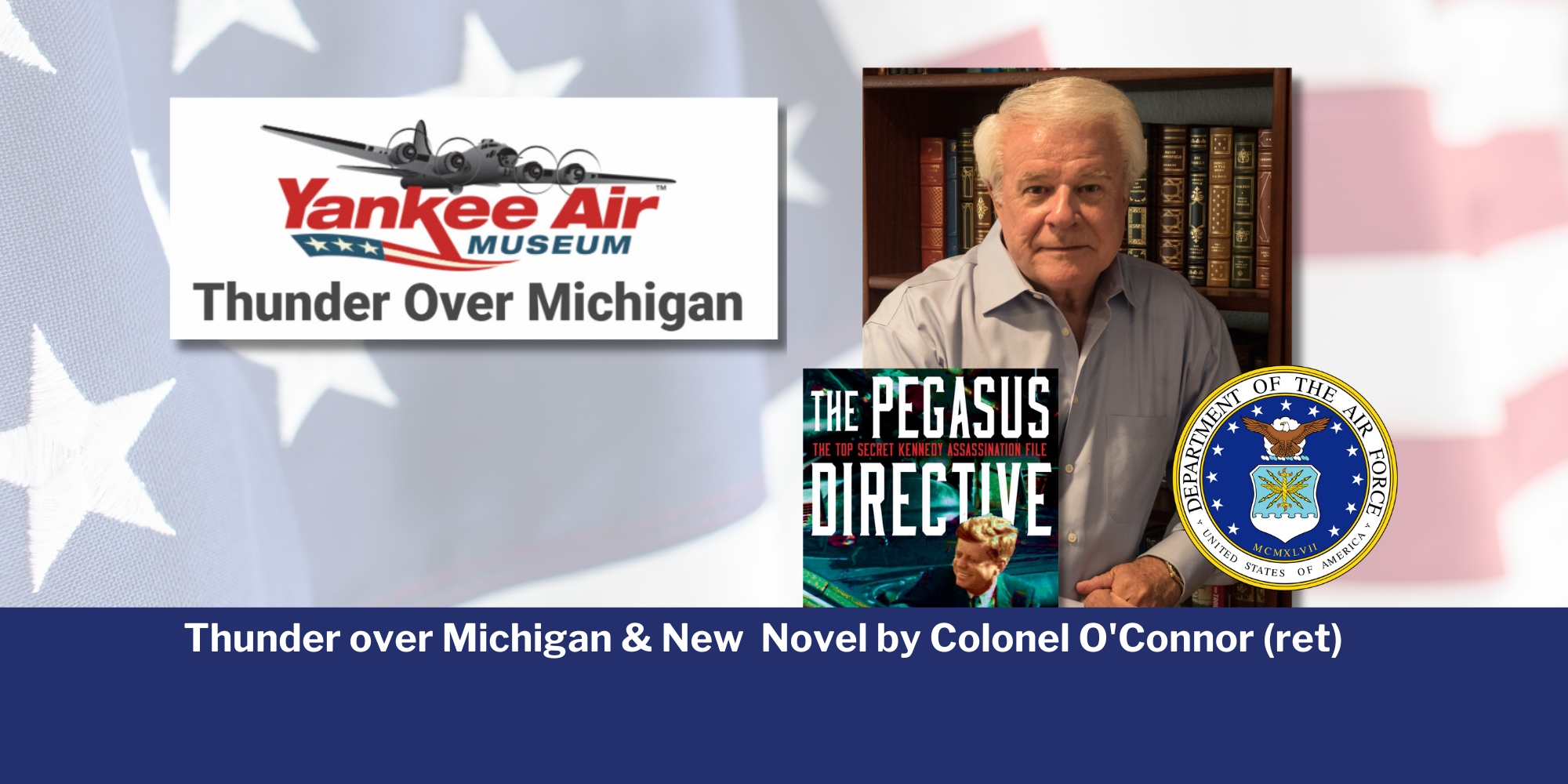 Thunder Over Michigan August 12&13 PLUS Col. O'Connor's New Novel ...